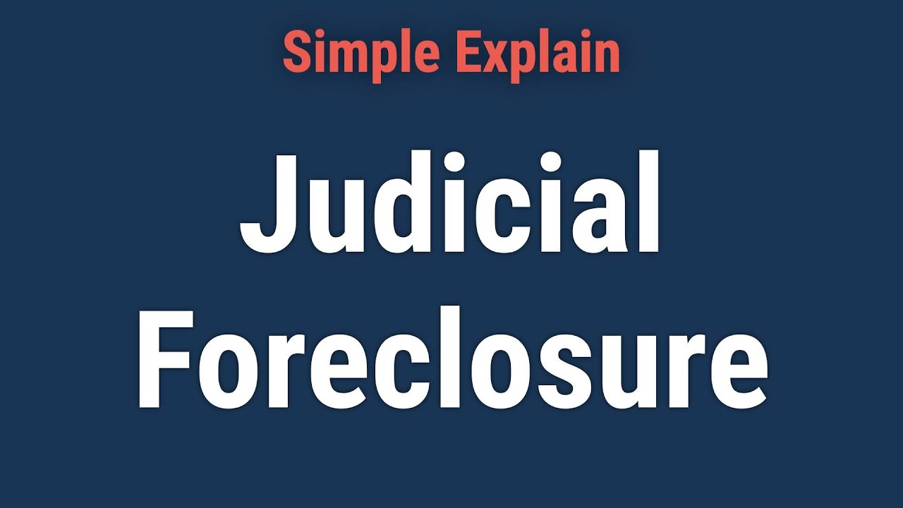 What Is Judicial Foreclosure and How Does It Work? - YouTube