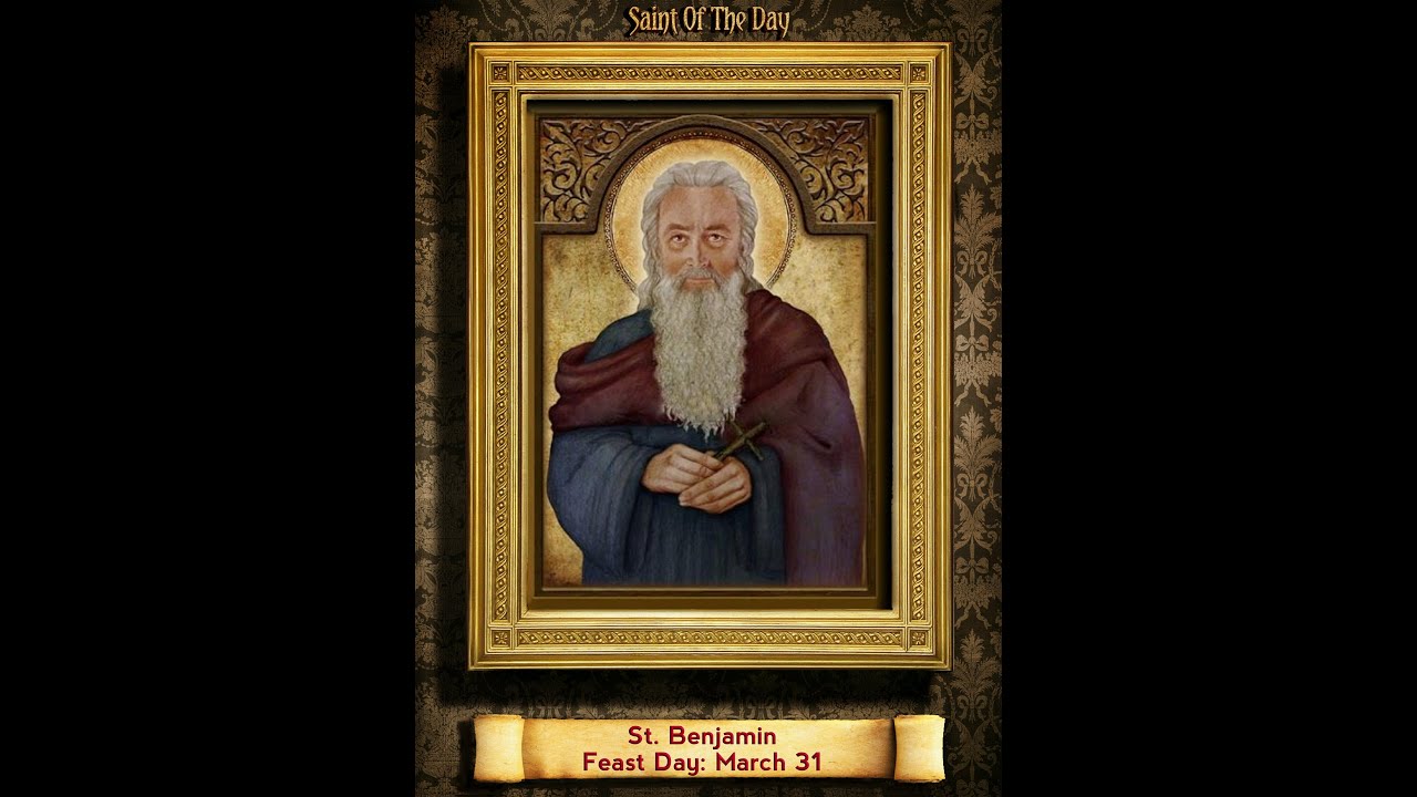 Saint of the Day — March 31 — Saint Benjamin#saintoftheday - YouTube