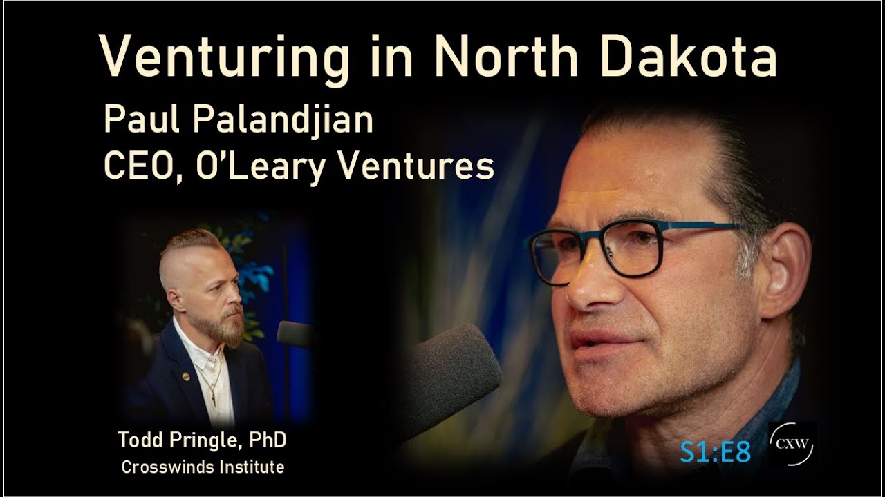 Venturing in North Dakota | Paul Palandjian, CEO of O'Leary Ventures ...