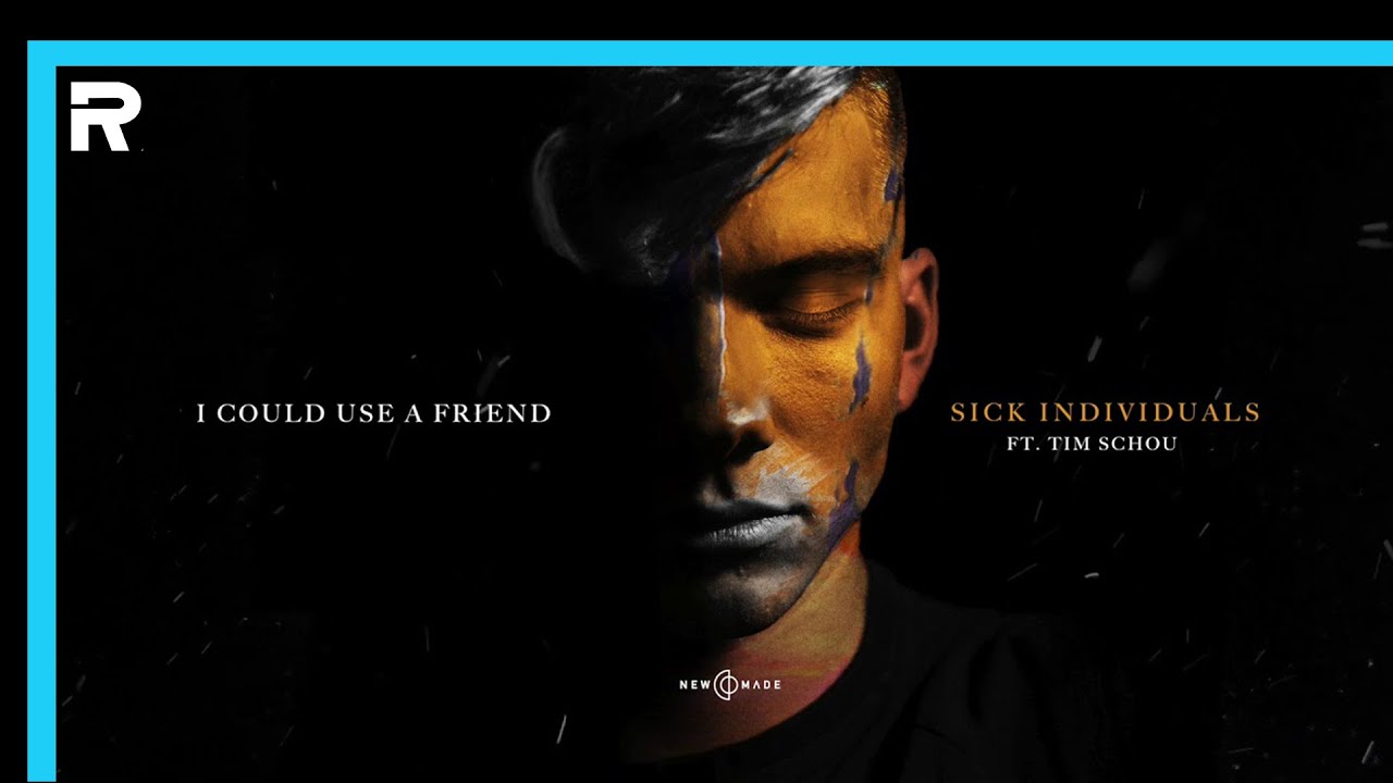 【歌詞翻譯】Sick Individuals feat. Tim Schou - I Could Use A Friend 需要朋友｜中英字幕 ...