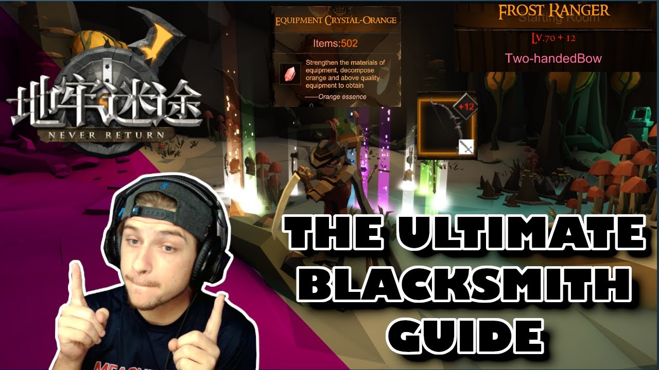 THE ULTIMATE GUIDE TO THE BLACKSMITH IN NEVER RETURN - YouTube