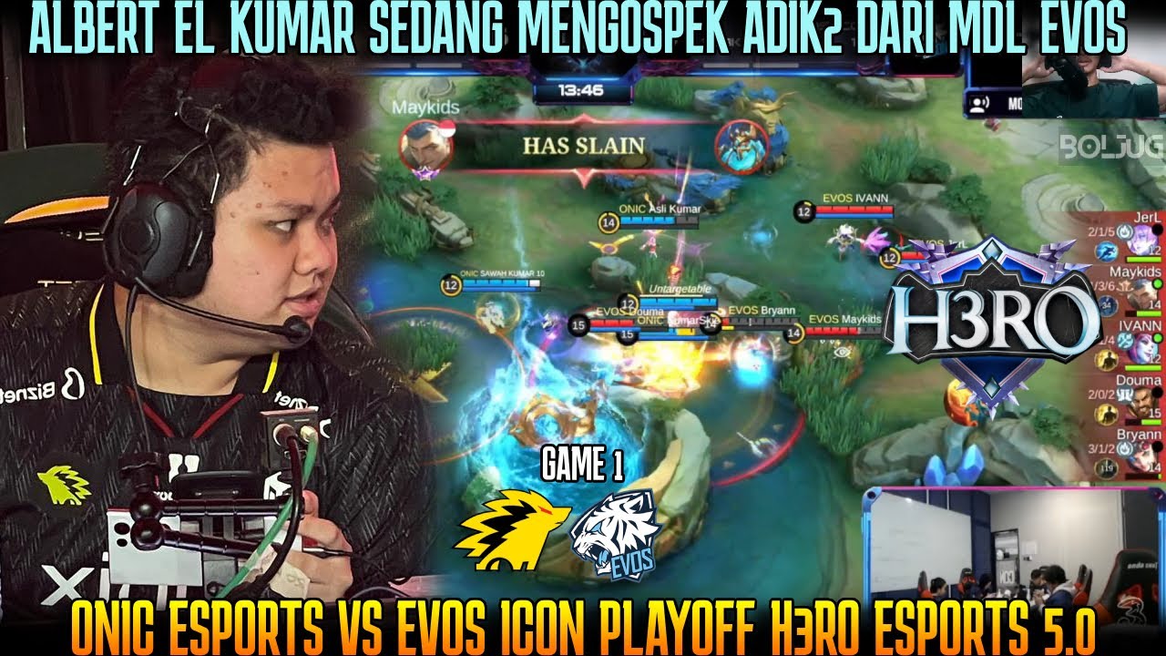 ALBERT EL KUMAR MENGOSPEK ADIK2 MDL! GAME 1 ONIC VS EVOS ICON | PLAYOFF ...