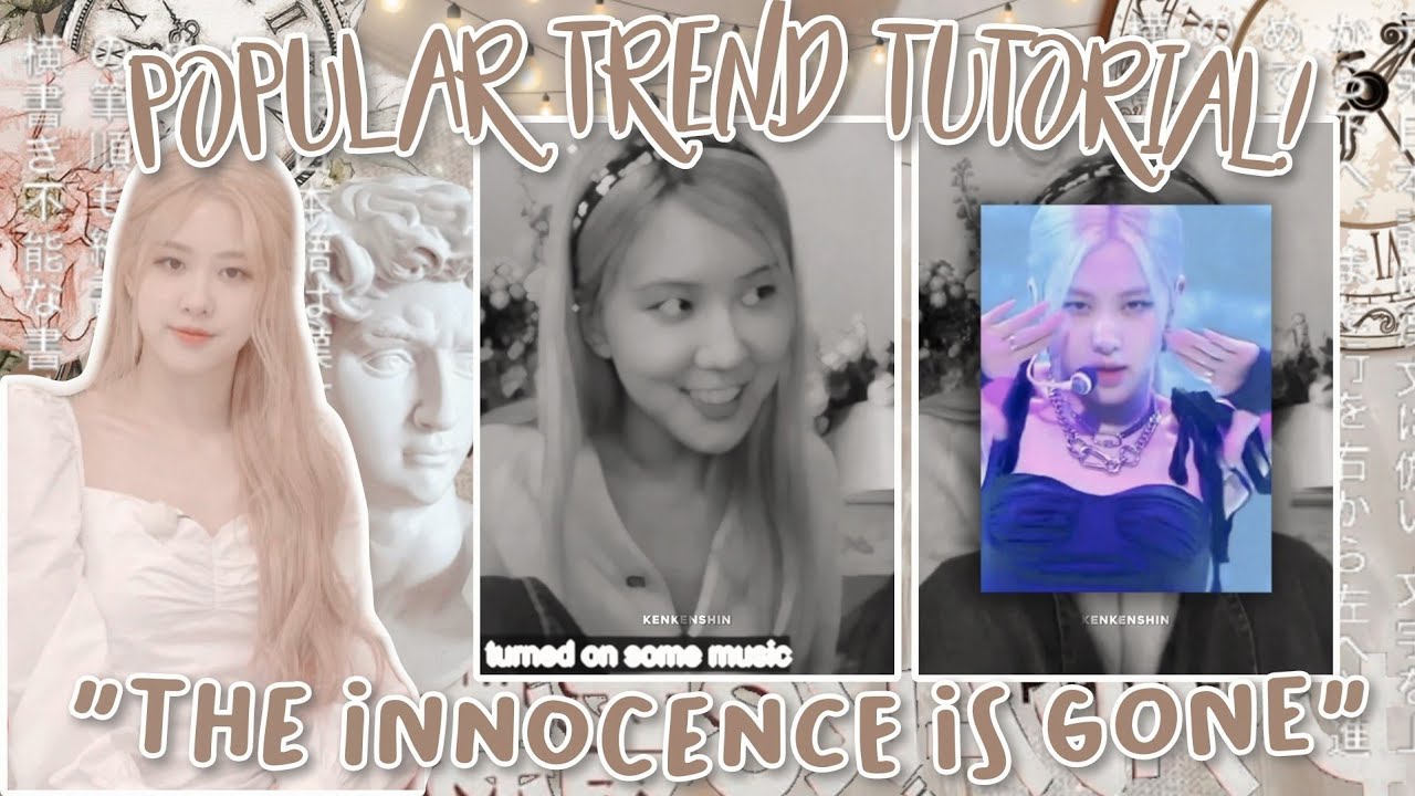 Tiktok Trend The Innocence Is Gone Edit Tutorial — Capcut ˚ˑ༄ · Youtube