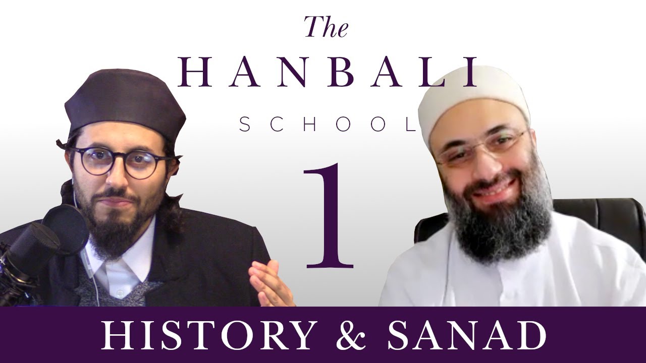 The Hanbali School Part 1: History & Sanad, with Dr. Hatem Alhaj - YouTube