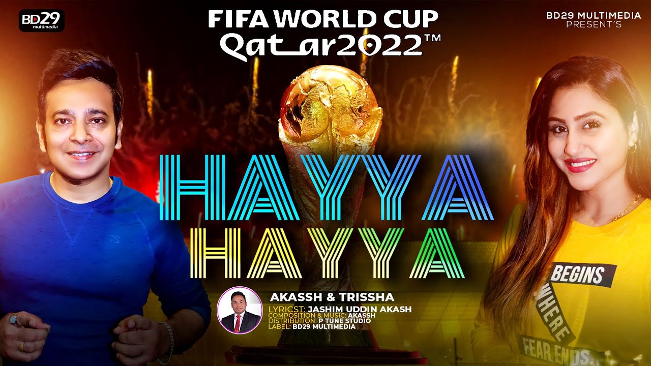 Hayya Hayya (FIFA World Cup Qatar 2022) | Akassh & Trissha | New ...