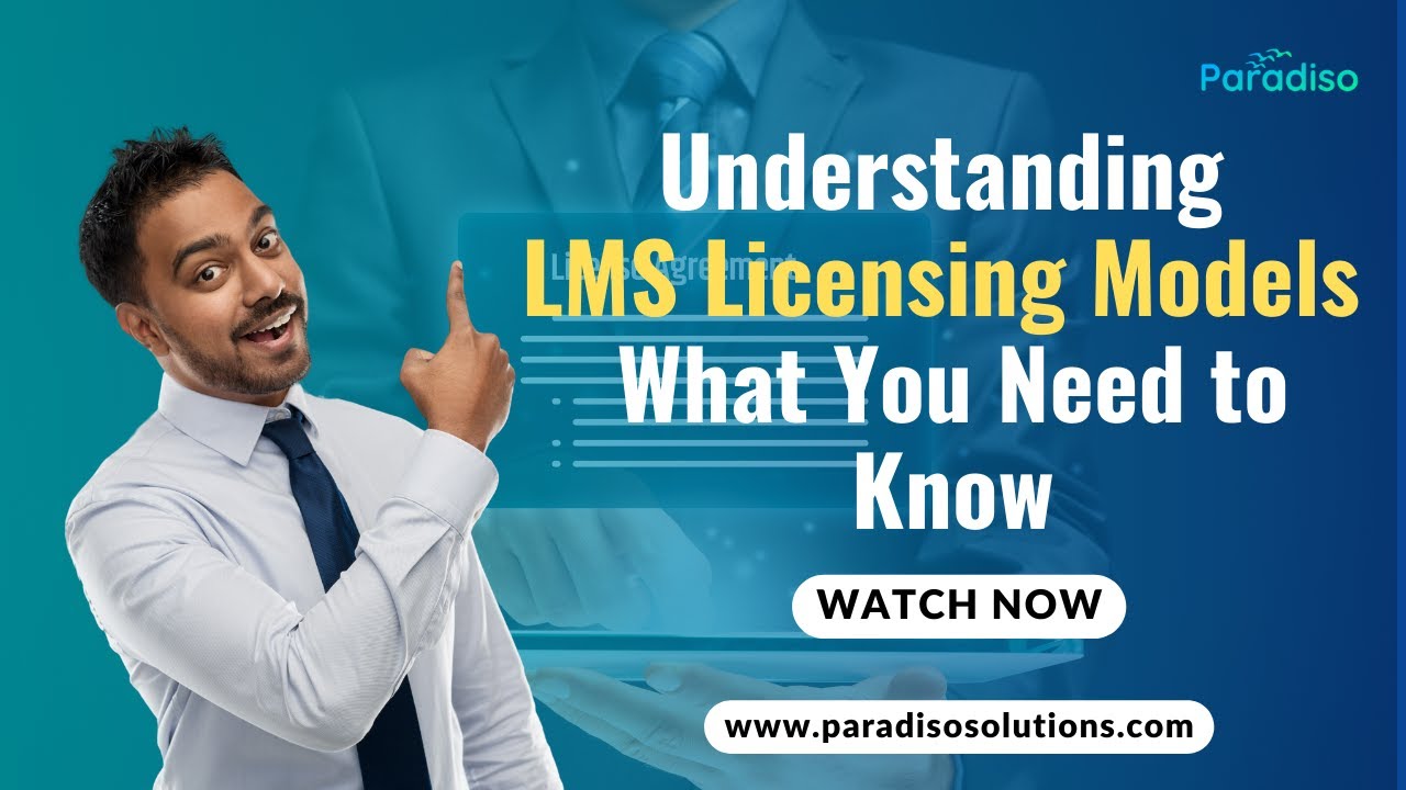 Understanding LMS Licensing Models What You Need to Know | Paradiso LMS ...