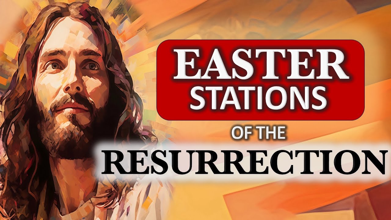 Stations of the RESURRECTION 🪨 🙏🔥| Via Lucis The Way of Light Jesus ...