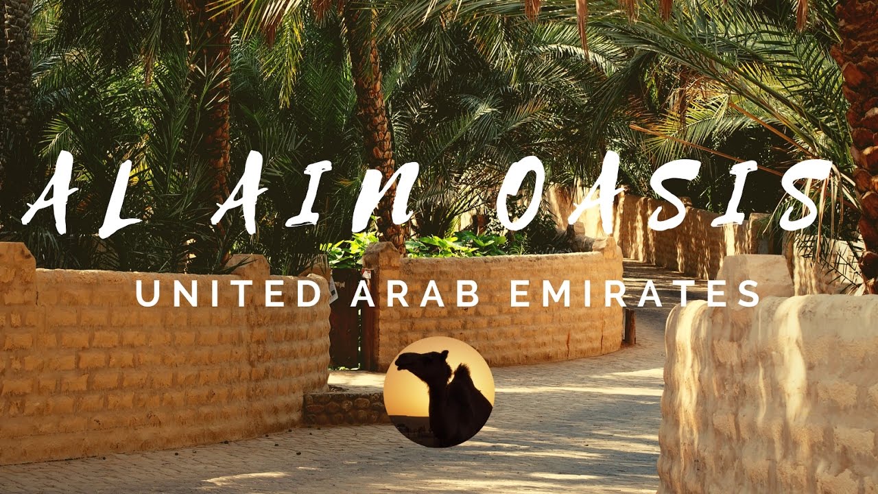 Al Ain Oasis - YouTube