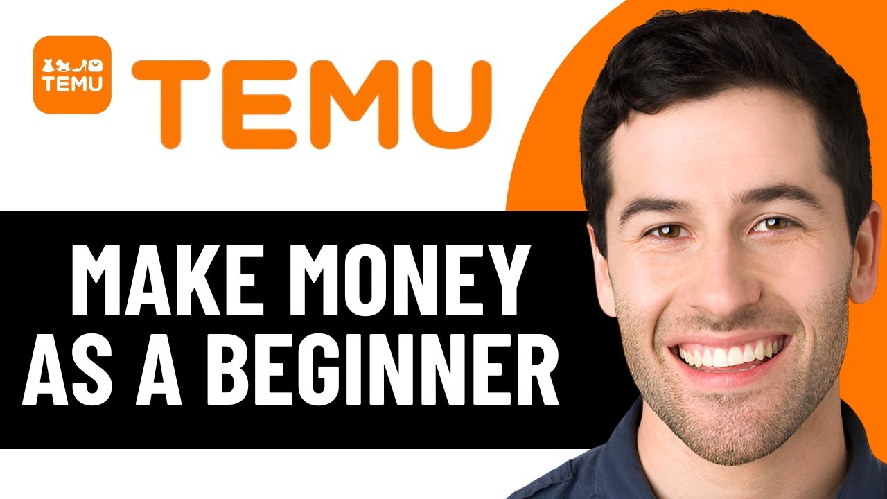 HOW TO MAKE MONEY ON TEMU AS A BEGINNER 2025! (FULL GUIDE) - YouTube