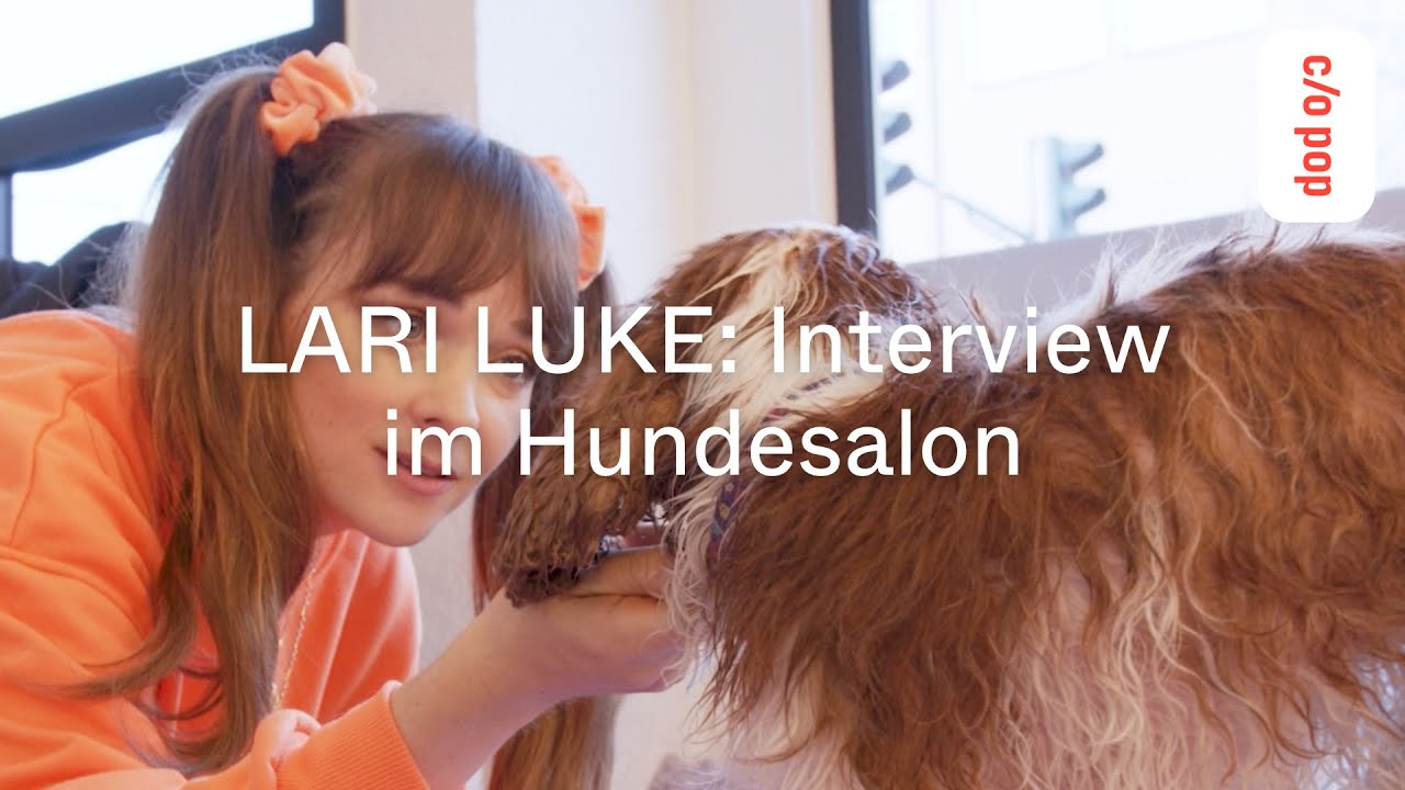 LARI LUKE: Interview im Hundesalon | c/o pop xoxo 2021 - YouTube