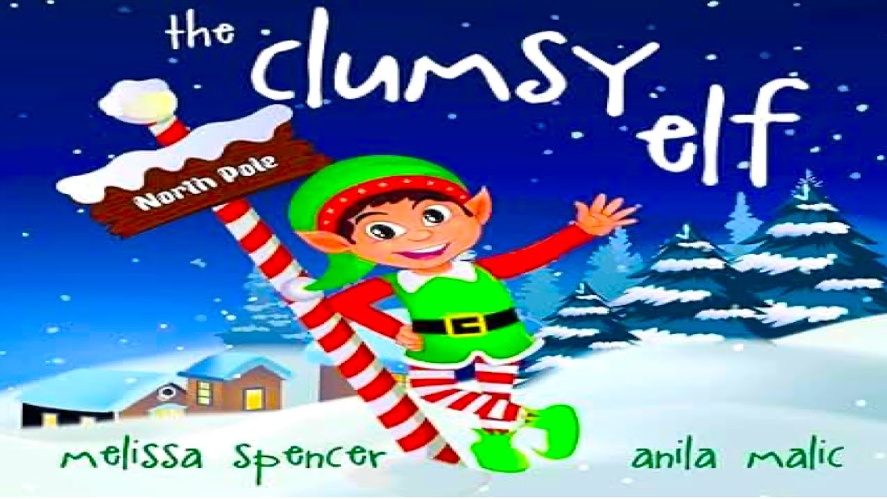 Kids Book Read Aloud: The Clumsy Elf - YouTube