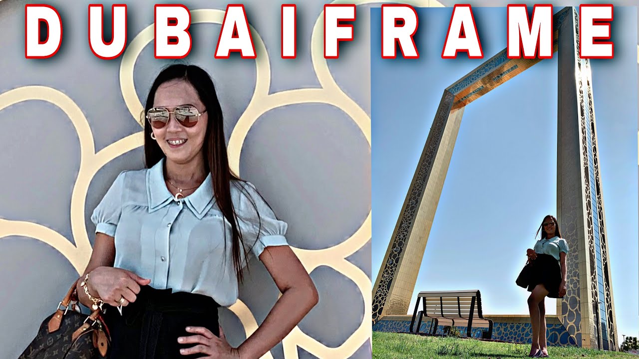 Dubai Frame - World’s Largest Picture Frame | Dubai Top Tourist ...
