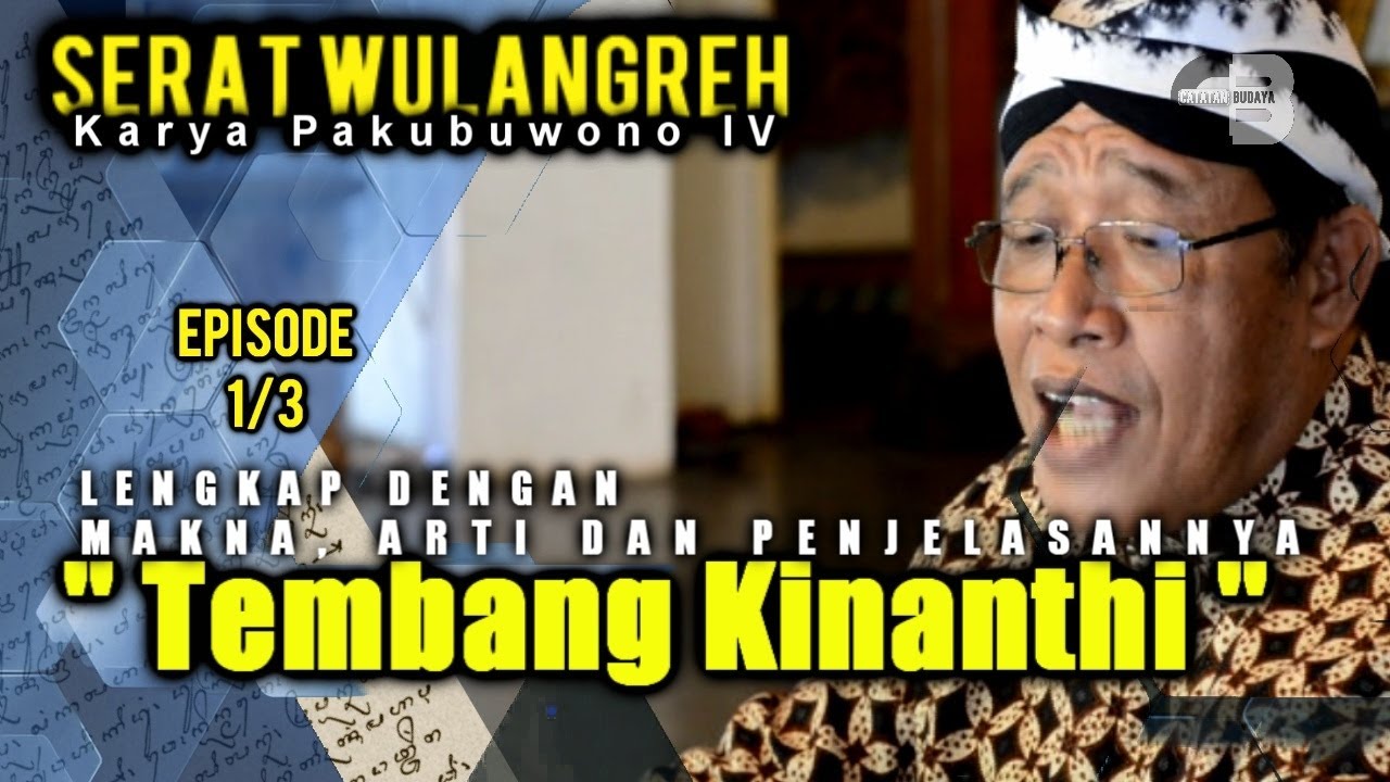Terbaik Karya Pakubuwono IV || SERAT WULANGREH || KINANTHI || Episode 5 ...