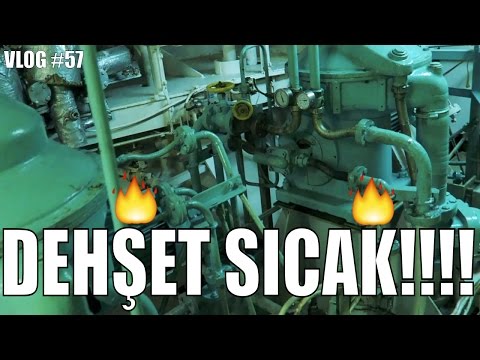 Gemi Makinesi ve Dehşet Sıcak!!!! - VLOG #57