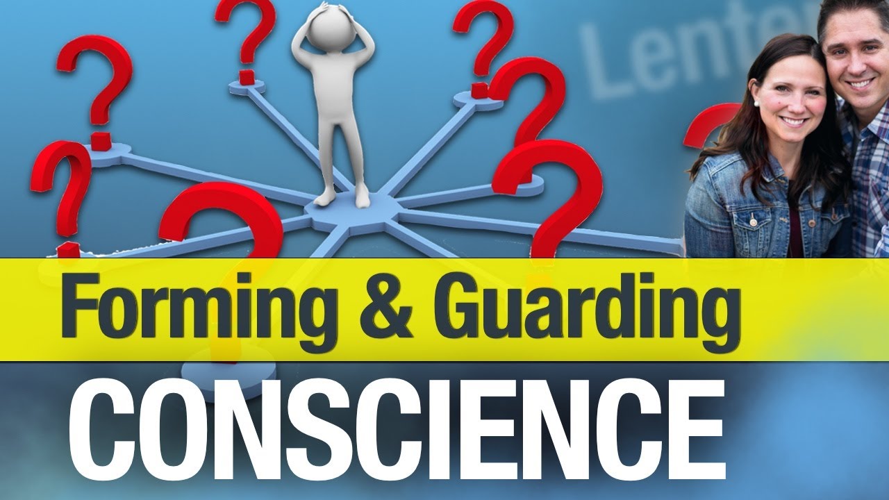 Why You Need a Well Formed Conscience | Catholic - YouTube