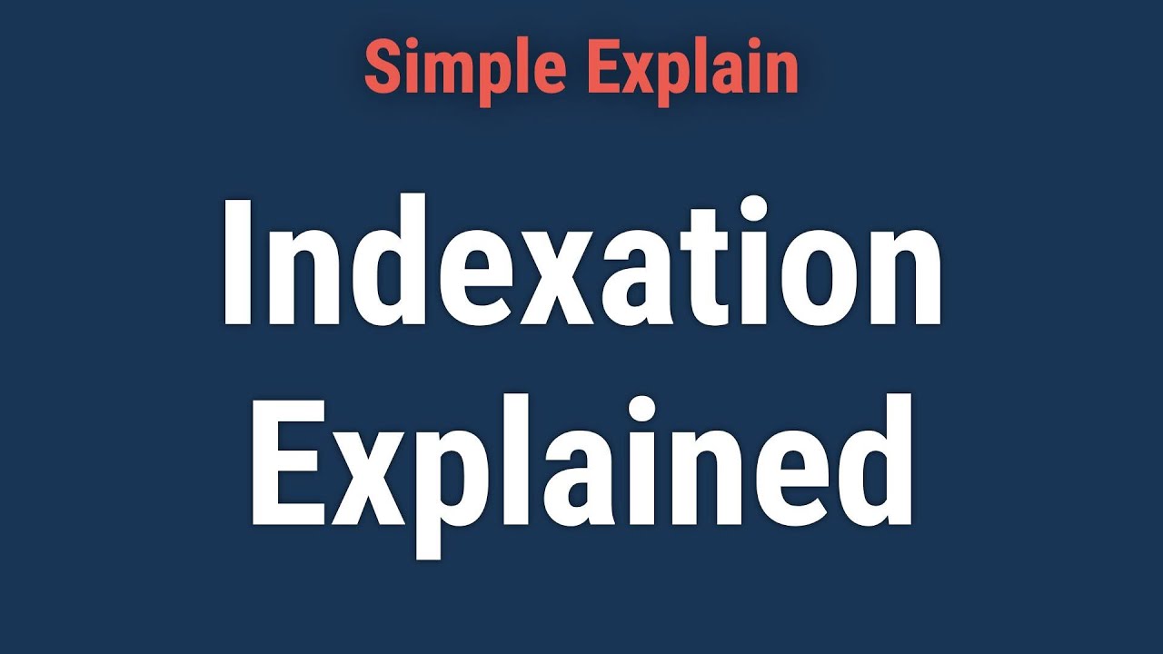 What is Indexation and How Does it Work? - YouTube