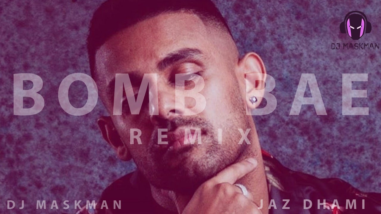 Bomb Bae -Jaz Dhami x Harnek Remix - YouTube