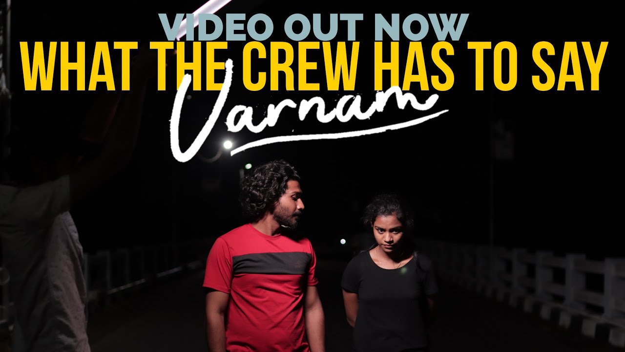 VARNAM SERIES | WHAT THE CREW HAS TO SAY | INTERVIEW | 4K - YouTube