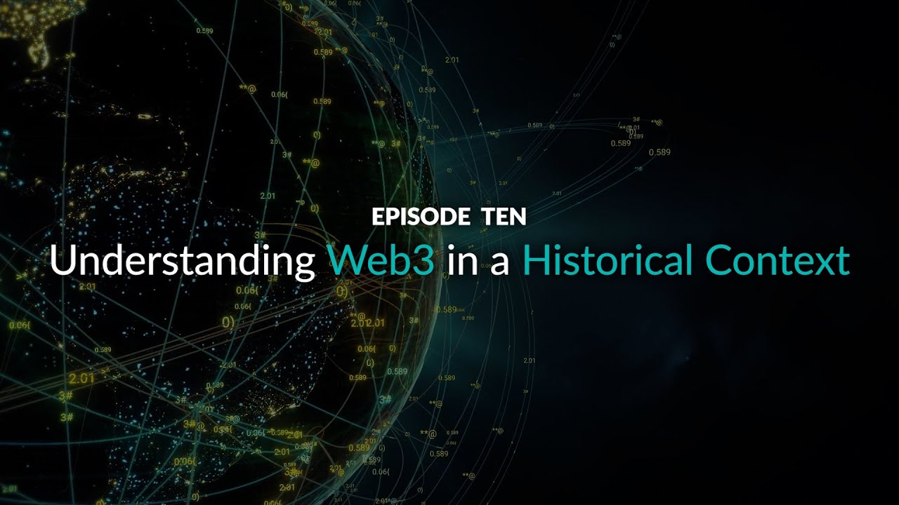 Web3 Explained - Episode 10: Understandng Web3 in a Historical Context ...