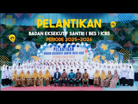 PELANTIKAN BES GLOBAL ICBS PUTRI | Priode 2025 -2026 - YouTube