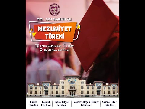 2023 - 2024 Akademik Yılı Mezuniyet Töreni - Sosyal ve Beşeri Bilimler Fakültesi