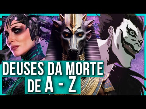 CONHEÇA 38 DEUSES da MORTE e do SUBMUNDO de A a Z! | ENCICLOPÉDIA DAS MITOLOGIAS