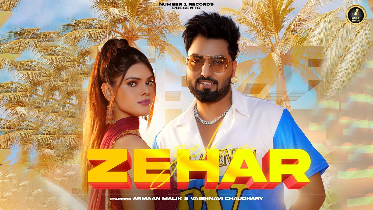 Zeher (Official Video) Armaan Malik | Hardeep Khan | Vaishnavi ...
