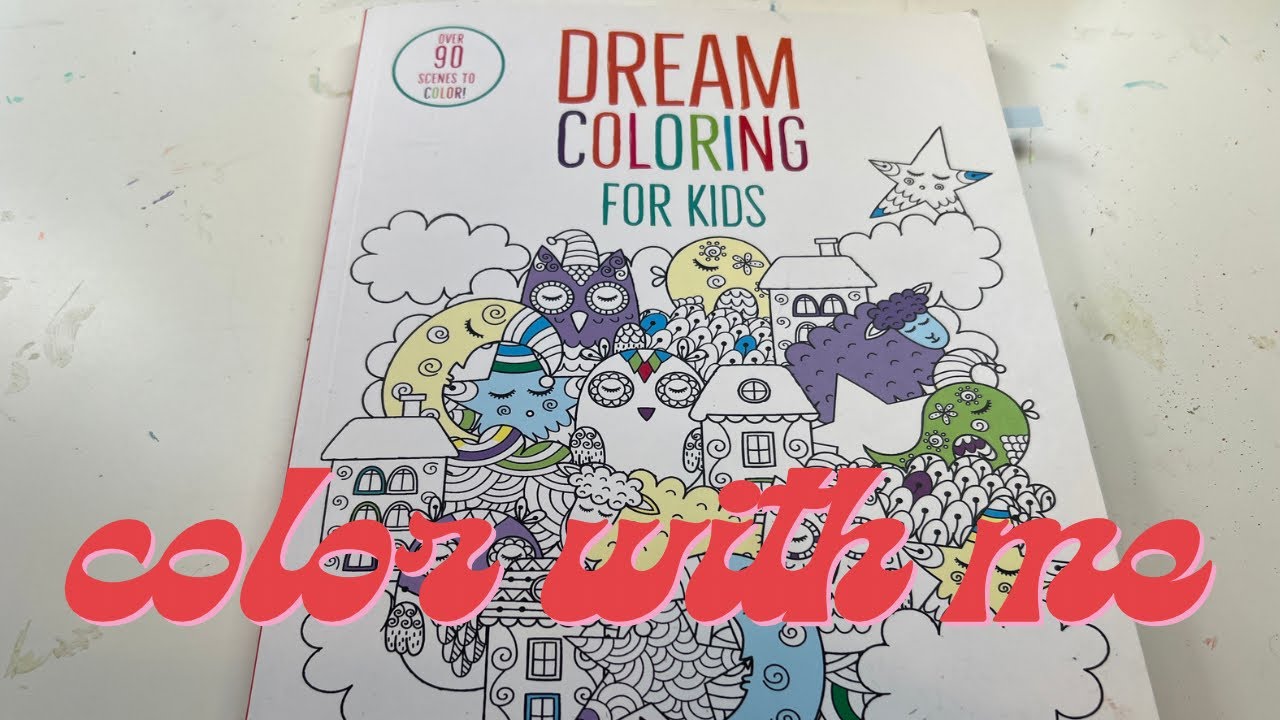 Color with me ! - Dream coloring for Kids/ Adult Coloring - YouTube