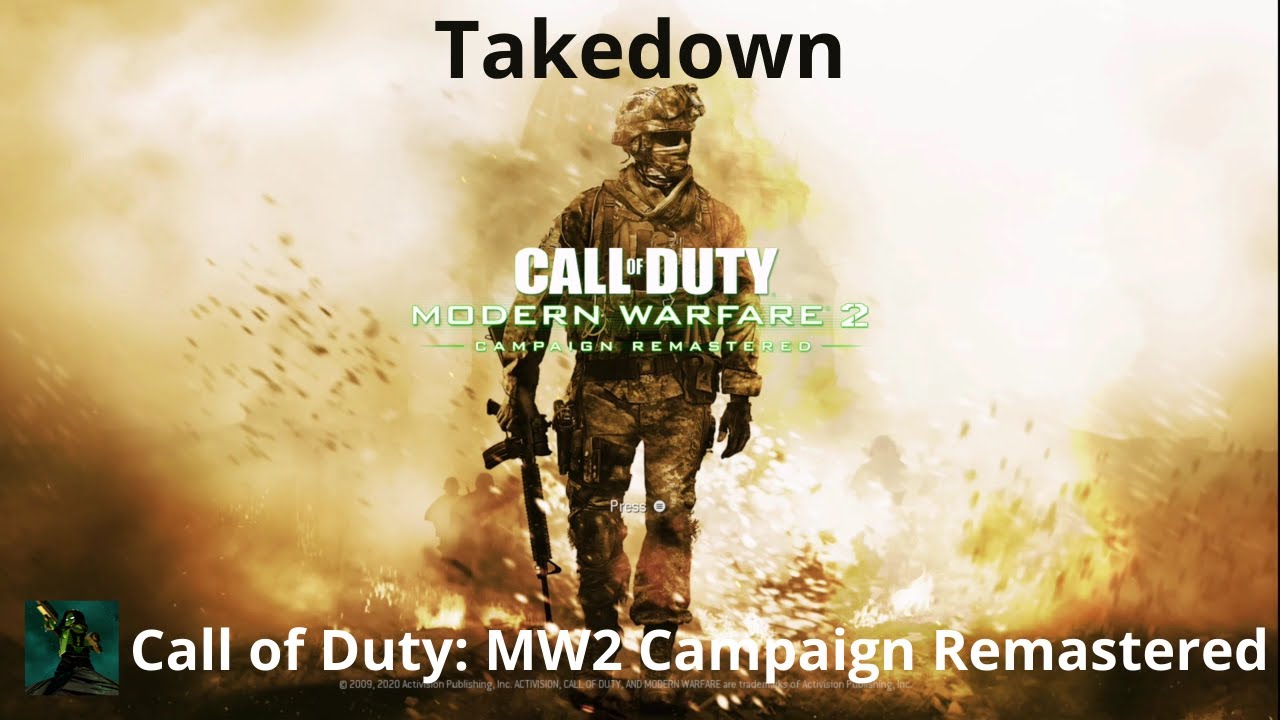 Call of Duty: MW2 Campaign Remastered | Playthrough | Takedown - YouTube