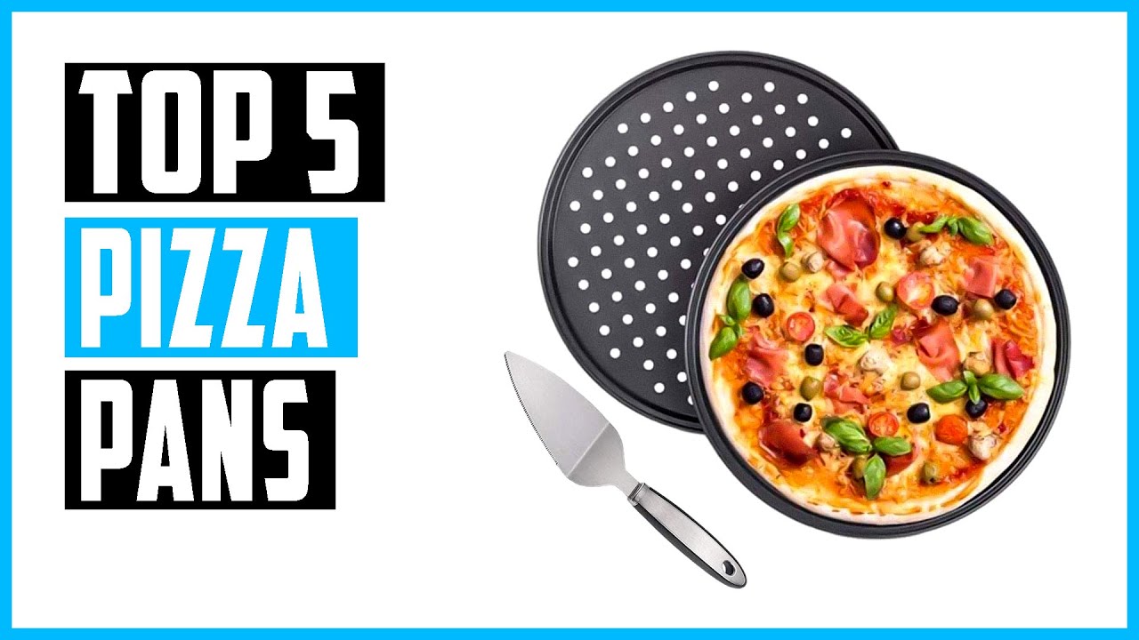 Best Pizza Pans 2023 | Top 5 Pizza Pans Review - YouTube
