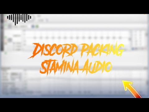 Discord Packing Audio (For Stamina) - YouTube