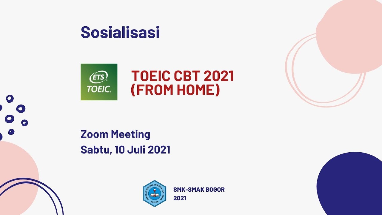 Sosialisasi Pelaksanaan TOEIC CBT From Home Tahun 2021 - Rekaman Zoom - YouTube
