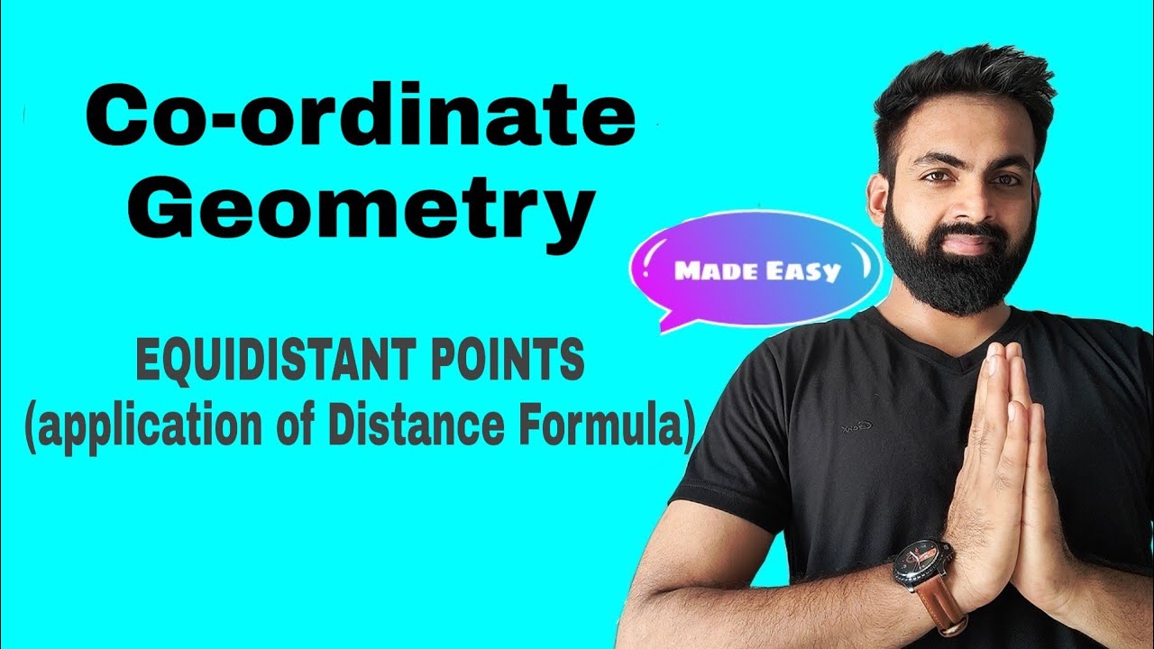 Equidistant Points (Using Distance formula in statement)|| Co-ordinate ...