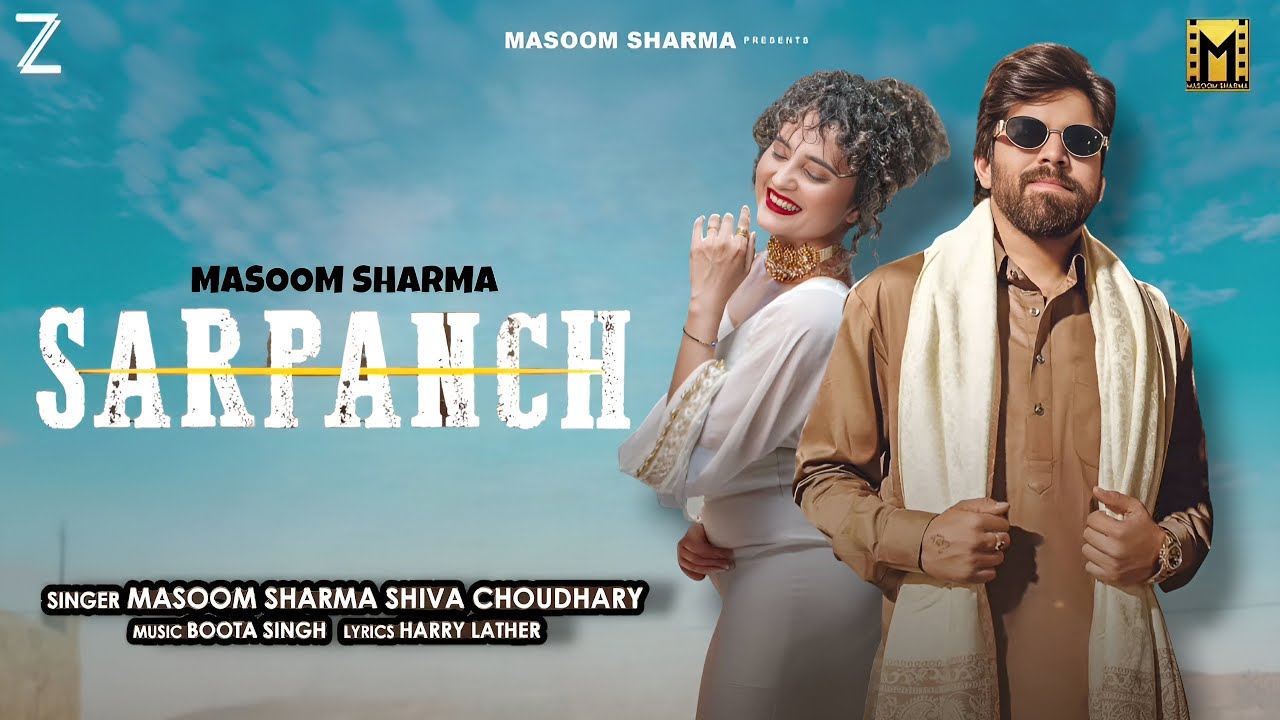 Sarpanch Song - Masoom Sharma | Shiva Choudhary | New Haryanvi Song ...