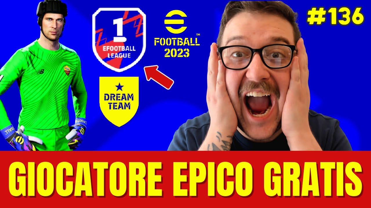 eFOOTBALL 2023 - PROVO UN GIOCATORE EPICO GRATIS - DREAM TEAM ROAD TO ...
