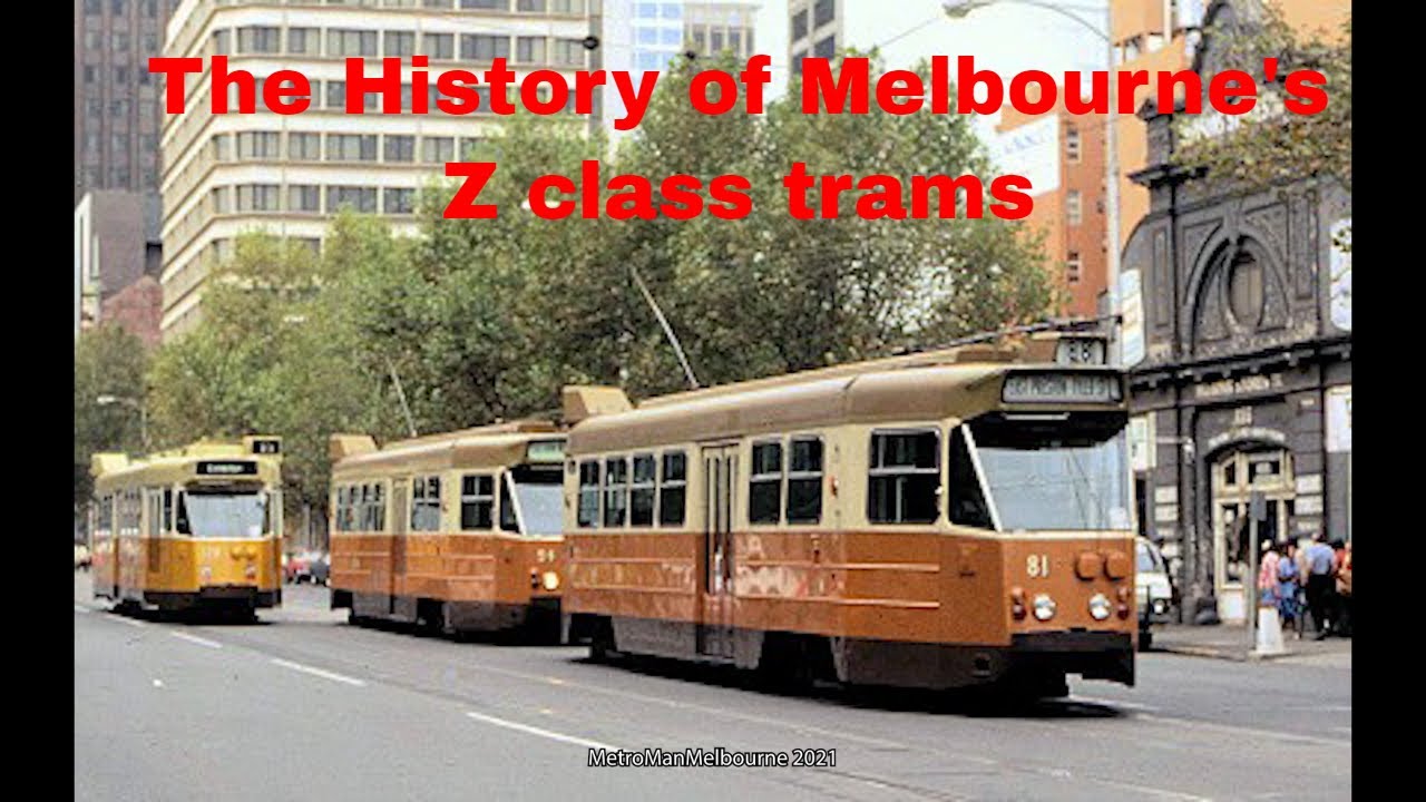 The History of Melbourne's Z Class trams - YouTube
