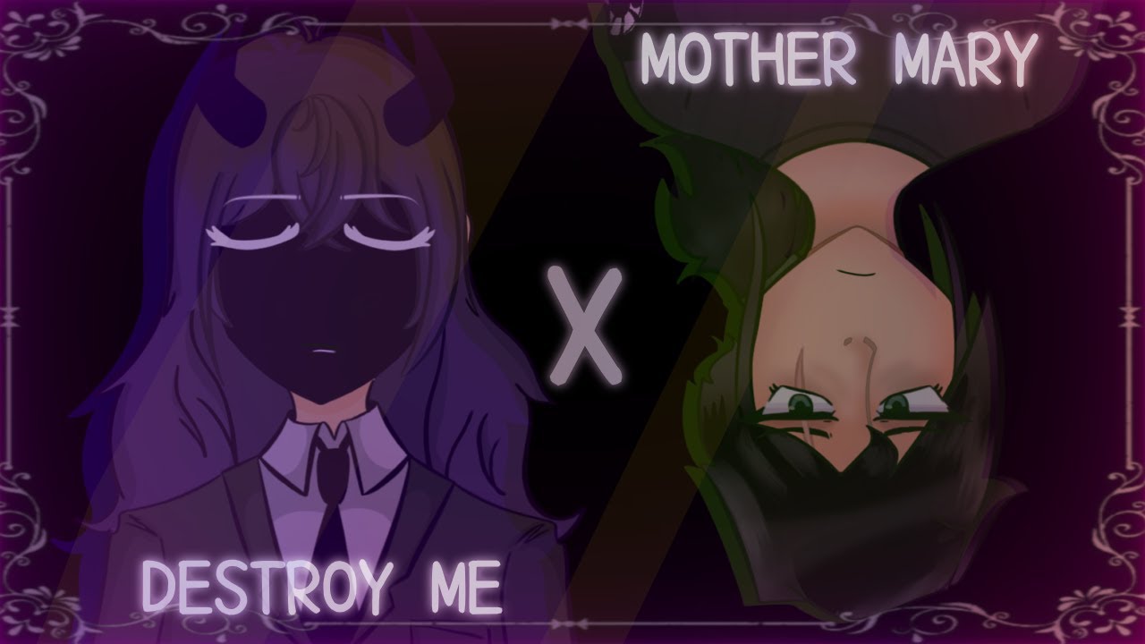 Destroy Me x Mother Mary // SCP OC's - YouTube