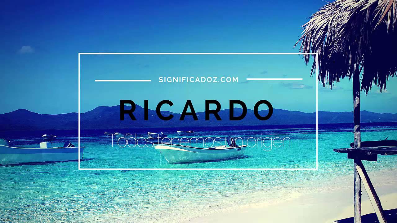 Ricardo - Significado del Nombre Ricardo - YouTube