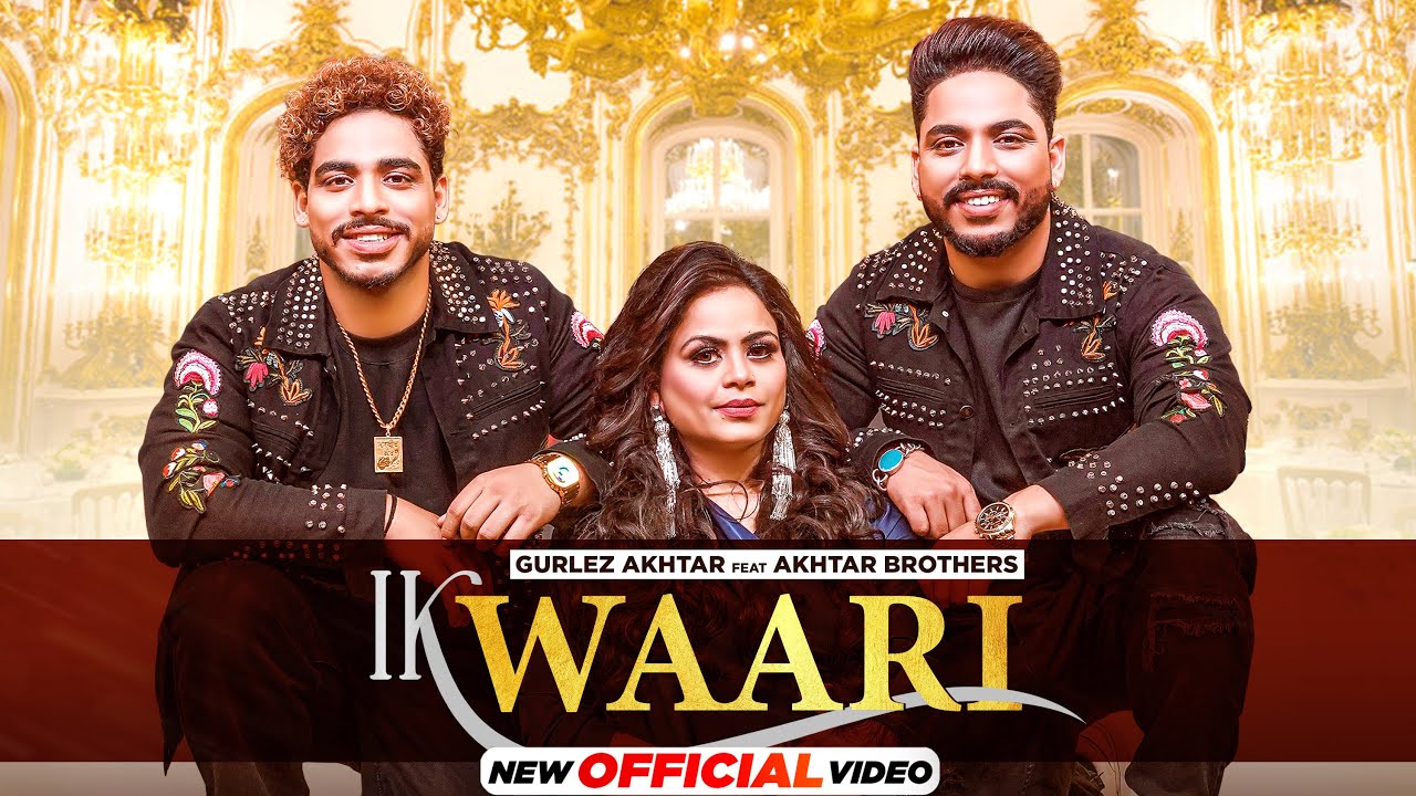 The Classics Live| Ik Waari (Official Video)| Gurlez Akhtar Ft Akhtar ...