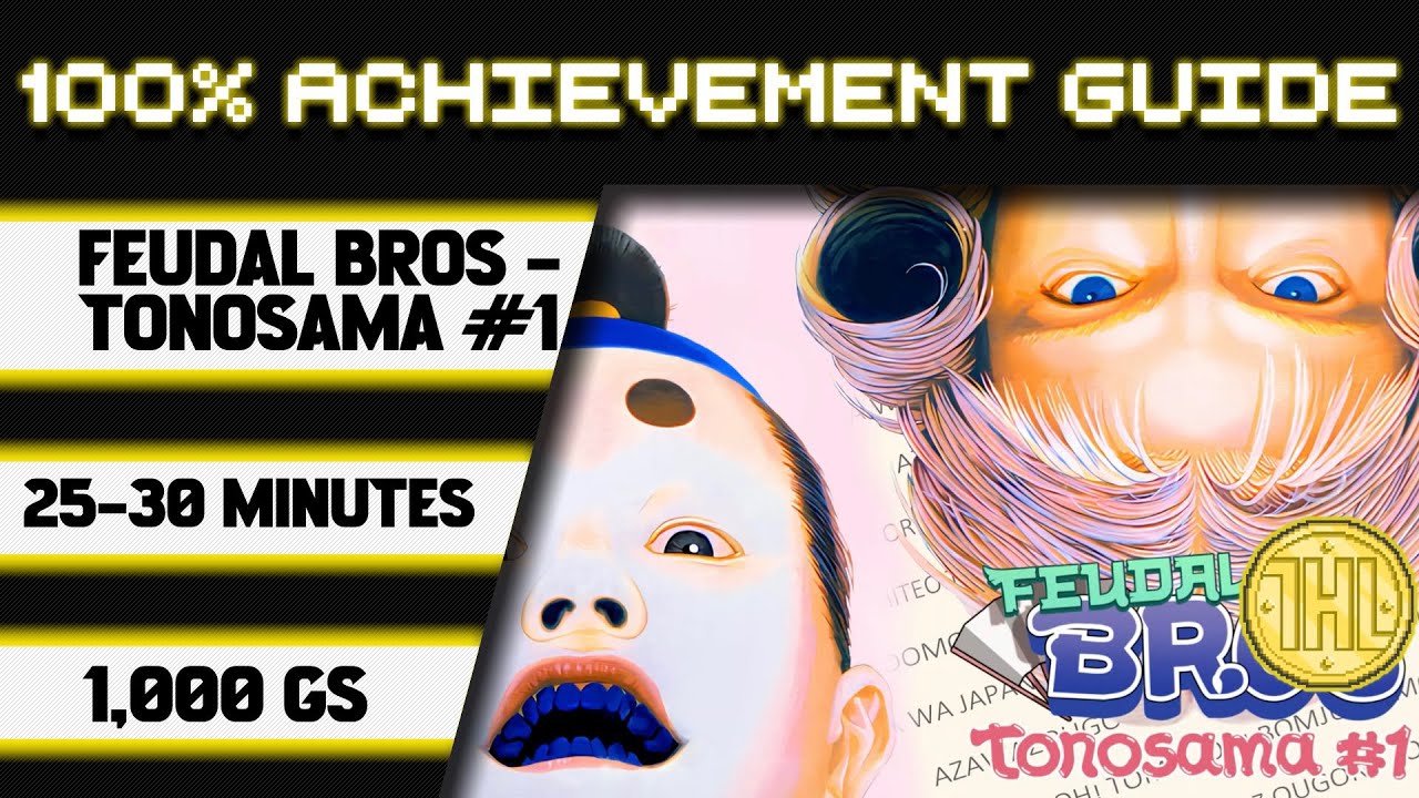 Feudal Bros - Tonosama #1 100% Achievement Walkthrough * 1000GS in 25 ...