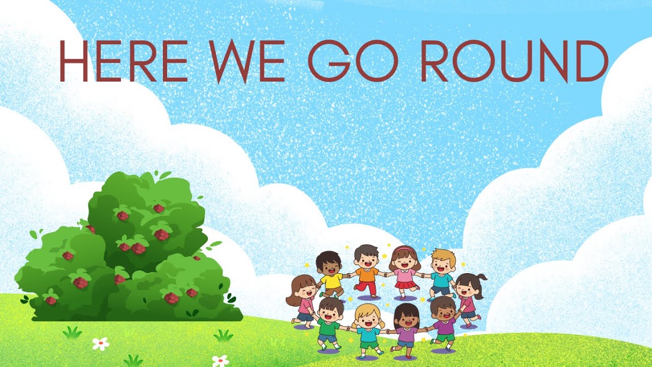Here We Go Round the Mulberry Bush 🎵 | Classic Nursery Rhyme for Kids ...