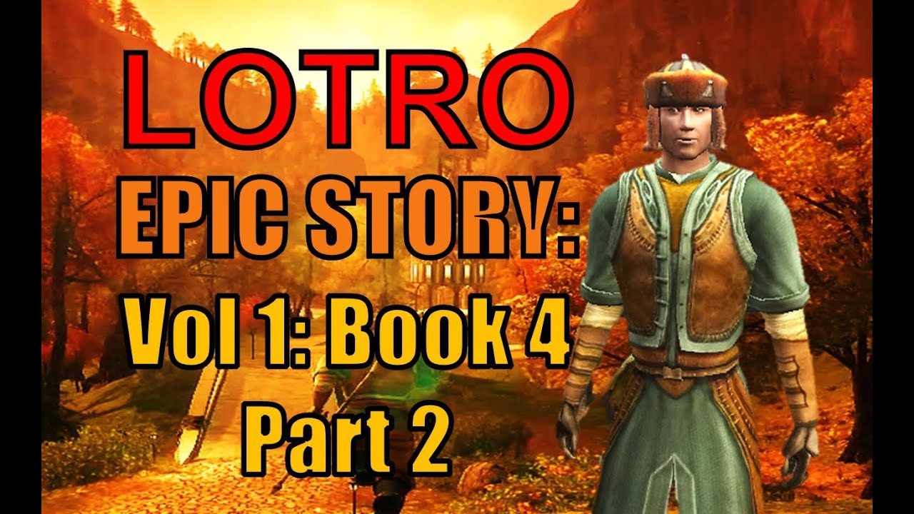 LOTRO Epic Story Vol 1 Book 4 Part 2 - YouTube