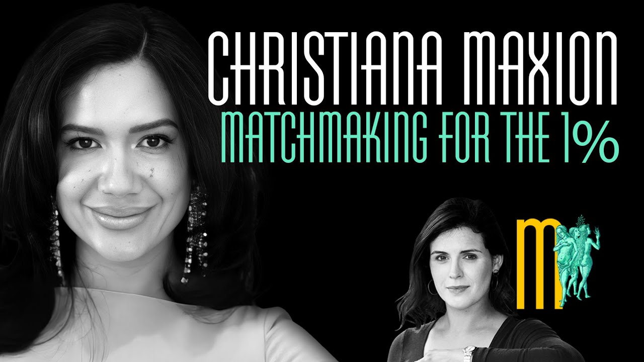 Matchmaking for the 1% - Christiana Maxion | Maiden Mother Matriarch Episode 165 - YouTube