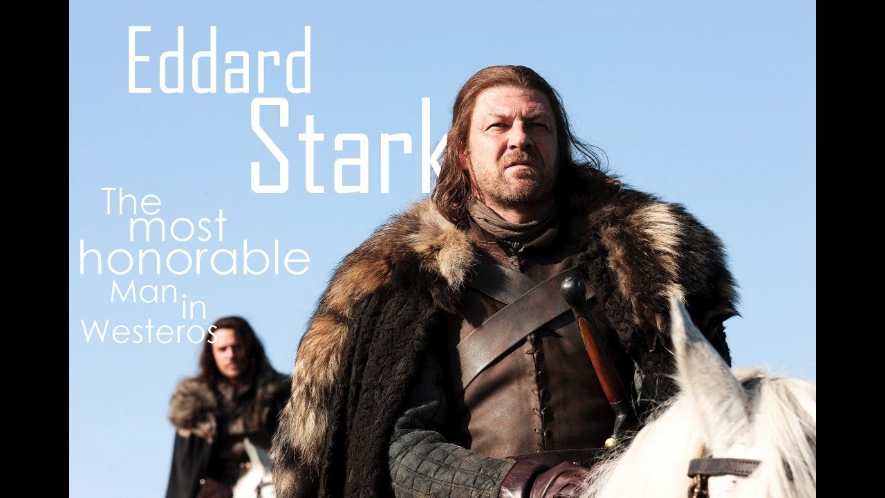 (GoT) Eddard Stark The most honorable Man in Westeros - YouTube
