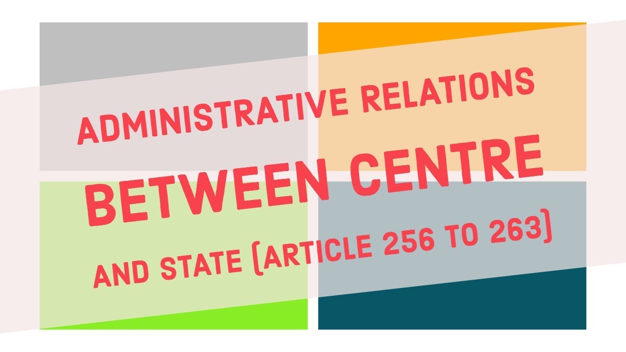 Centre vs State: Who Holds the REAL Power in Article 256 to 263? by ...