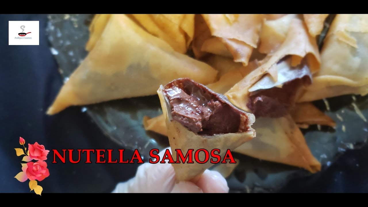 NUTELLA SAMOSA |SWEET SNACK | Arshiya's Cuisines - YouTube