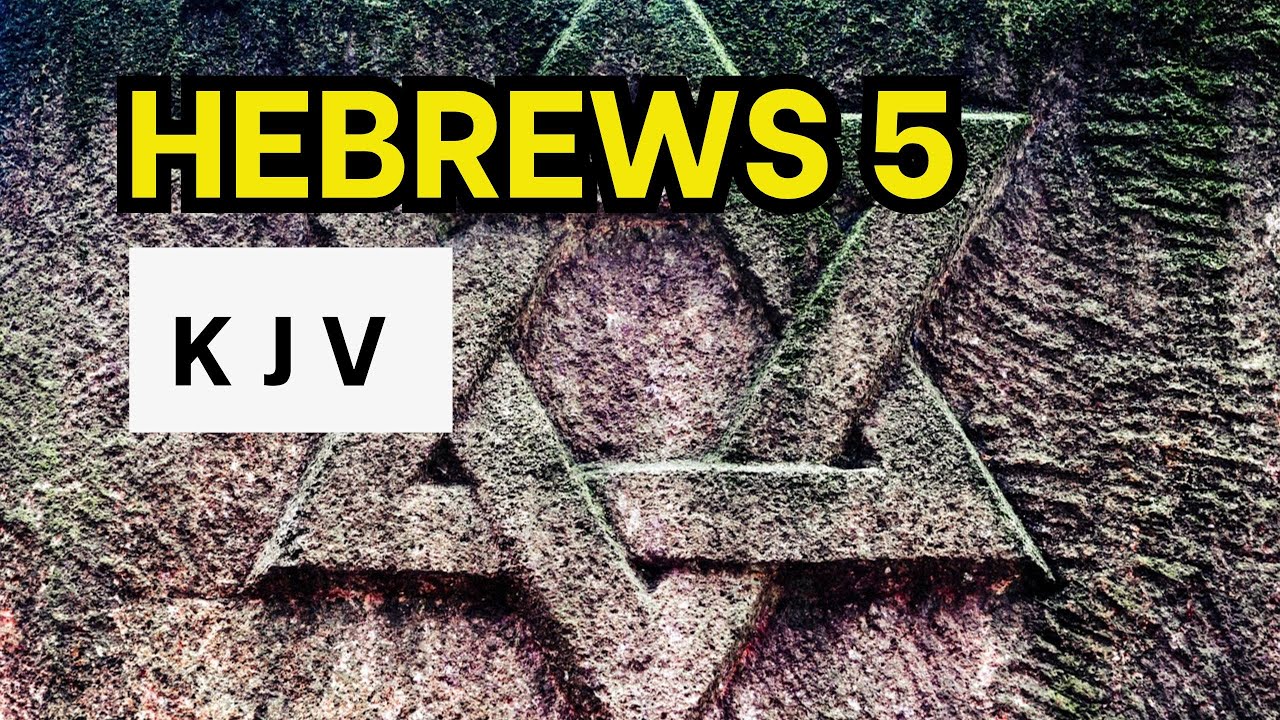 Hebrews 5 | Warning Against Falling Away | KJV Audio Bible | Words + No ...