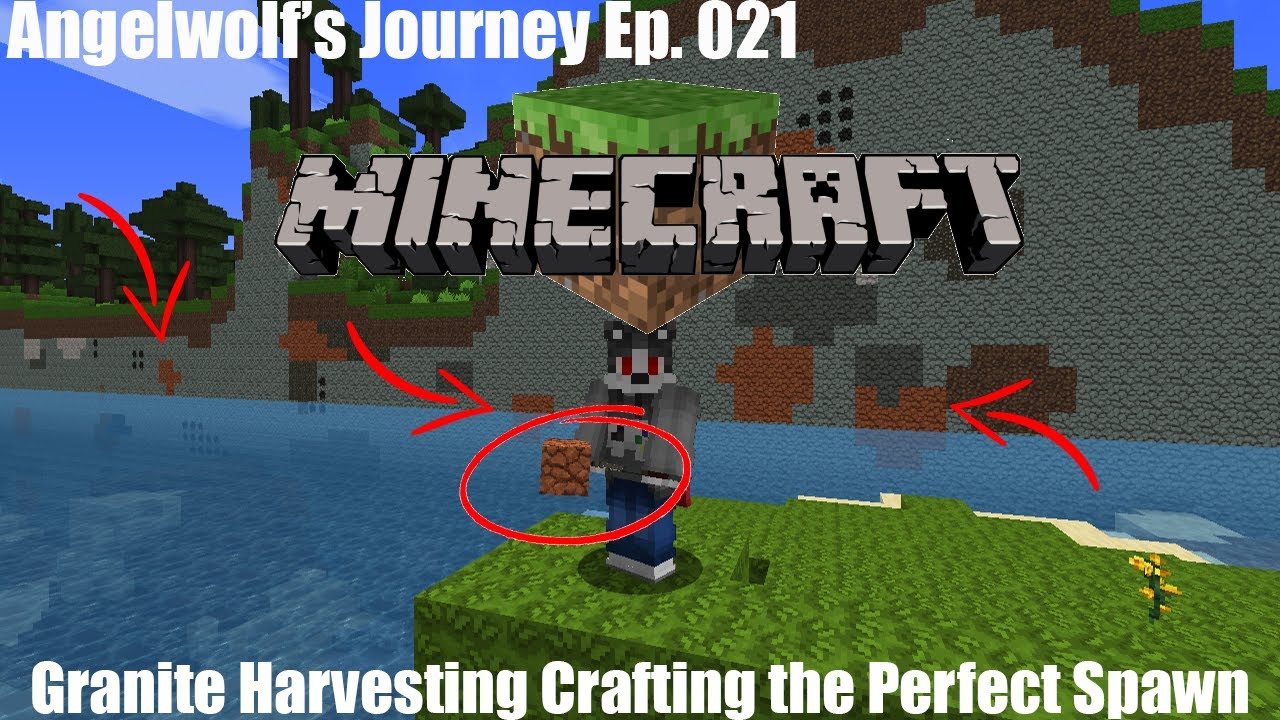 Angelwolf's Journey Ep. 021 - Granite Harvesting Crafting The Perfect Spawn - YouTube