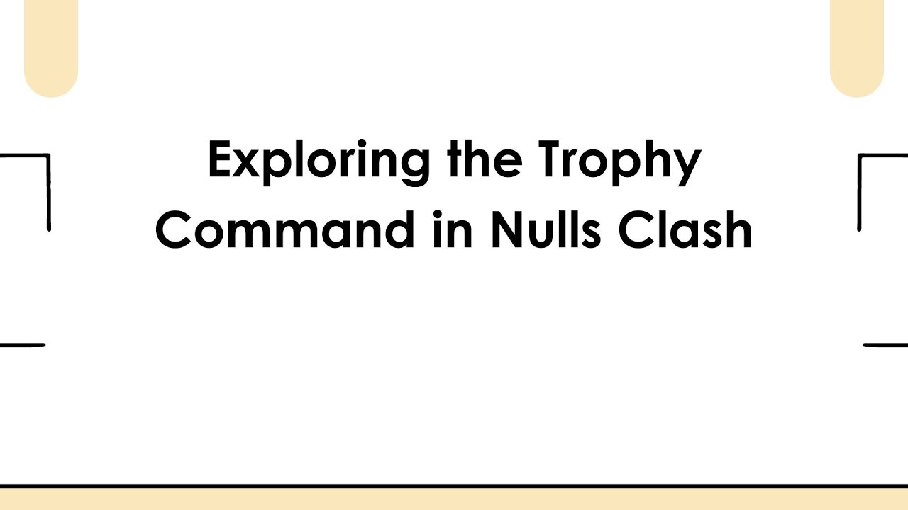 Exploring the Trophy Command in Nulls Clash - YouTube