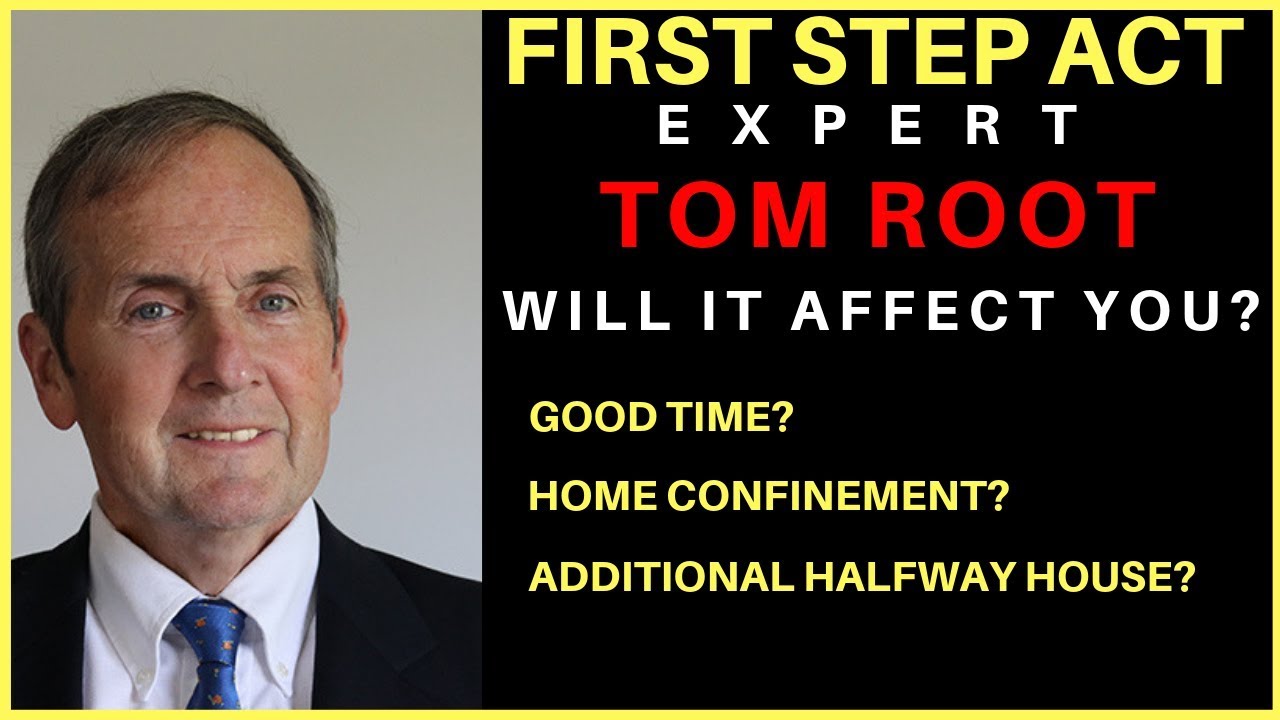 FIRST STEP ACT EXPERT TOM ROOT JOINS US LIVE - YouTube